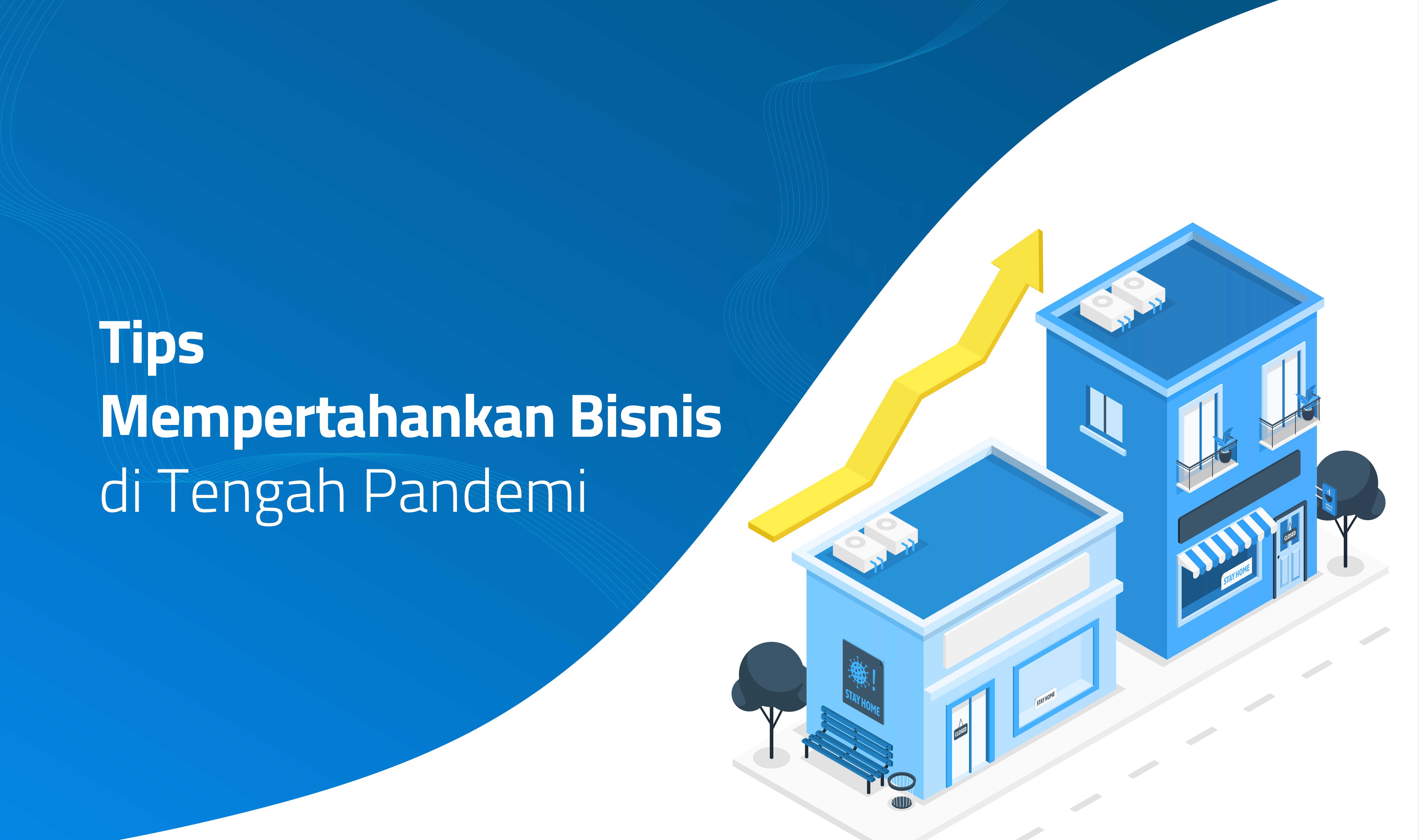 Tips Mempertahankan Bisnis di Tengah Pandemi Tips Mempertahankan Bisnis di Tengah Pandemi