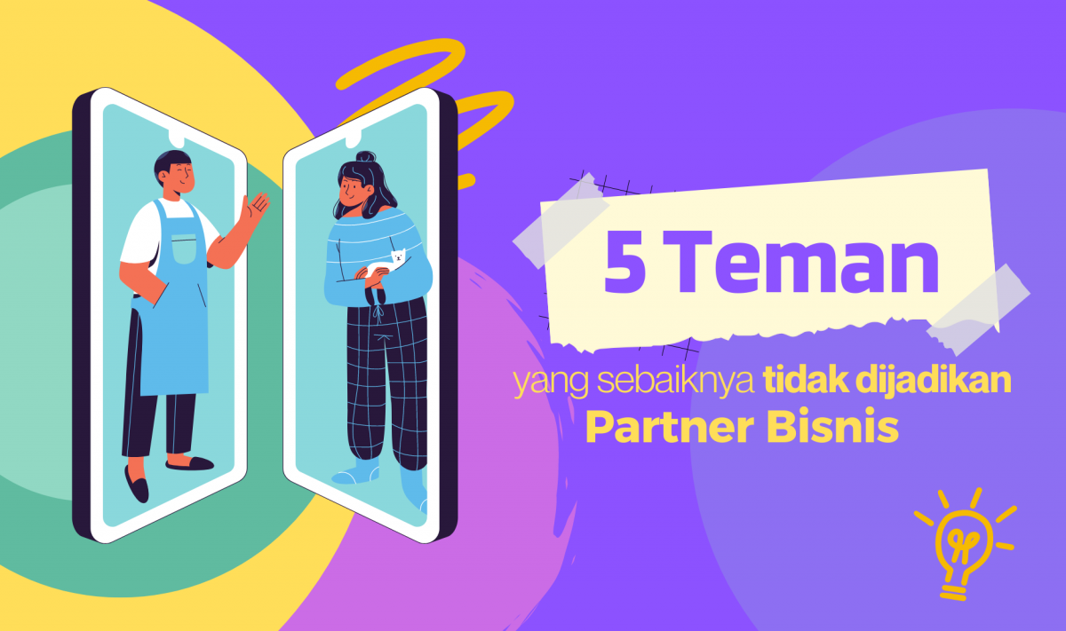 5 Teman yang Sebaiknya Tidak Dijadikan Partner Bisnis