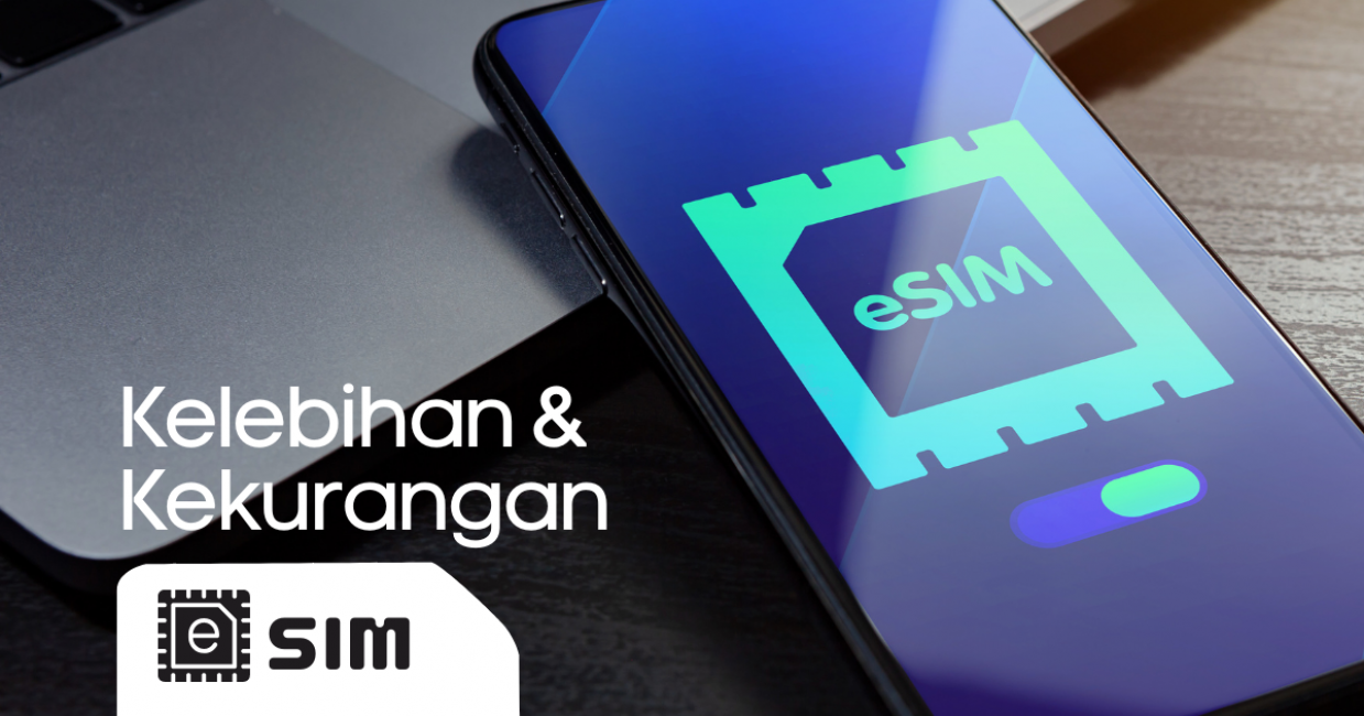 Kelebihan dan Kekurangan eSIM