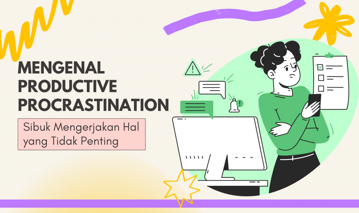 Mengenal Productive Procrastination, Sibuk Mengerjakan Hal yang Tidak Penting
