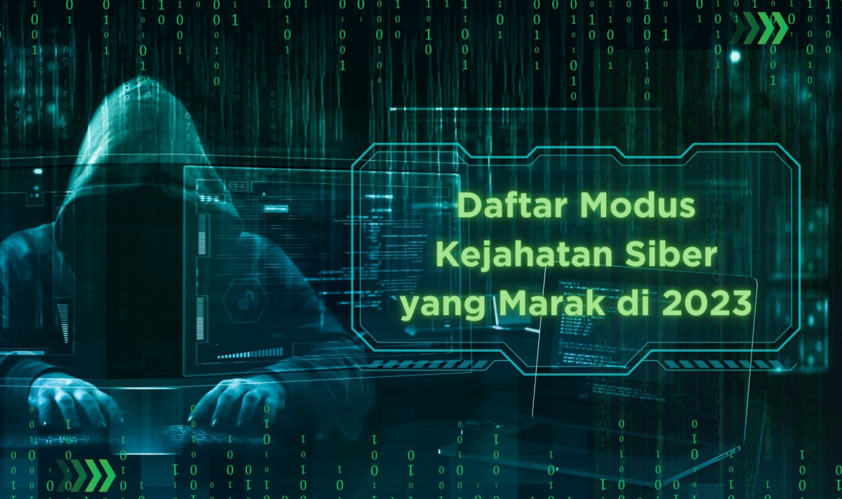 Daftar Modus Kejahatan Siber yang Marak di 2023